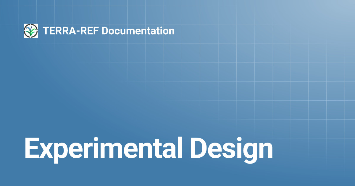 Experimental Design Terra Ref Documentation