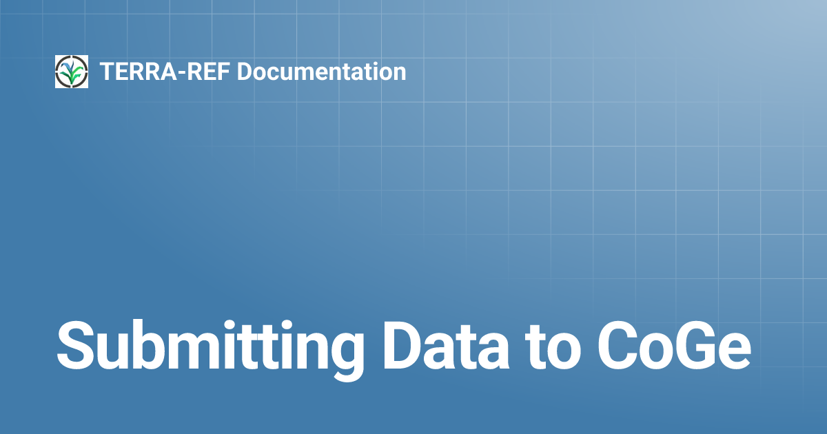Submitting Data to CoGe | TERRA-REF Documentation