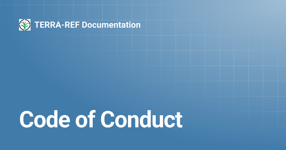 Code Of Conduct Terra Ref Documentation