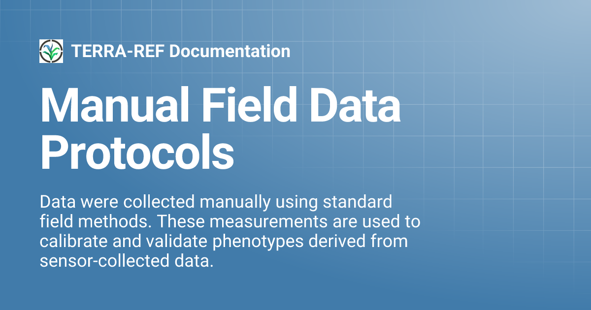 Manual Field Data Protocols | TERRA-REF Documentation