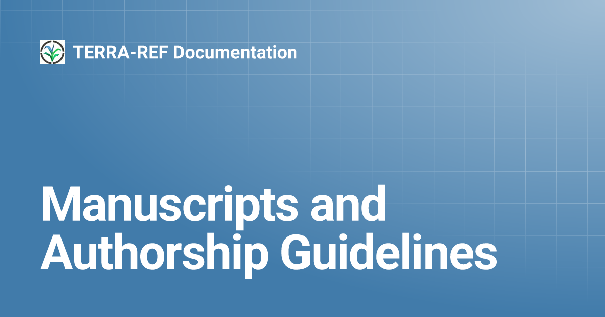 Manuscripts And Authorship Guidelines Terra Ref Documentation