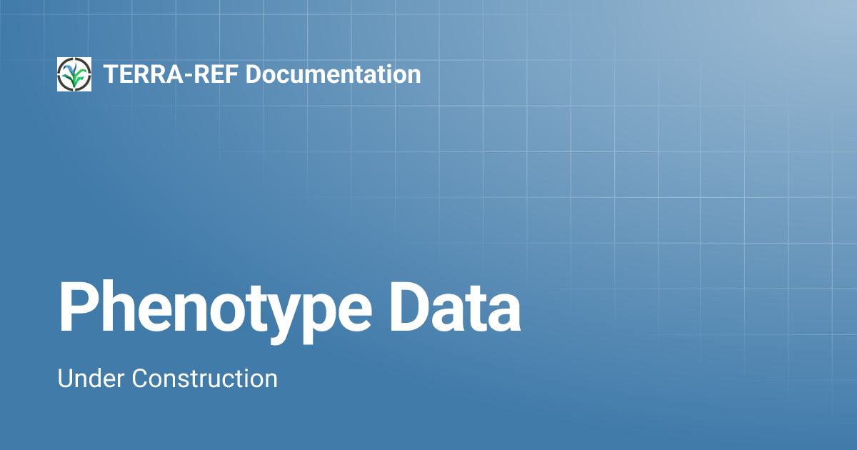 Phenotype Data | TERRA-REF Documentation